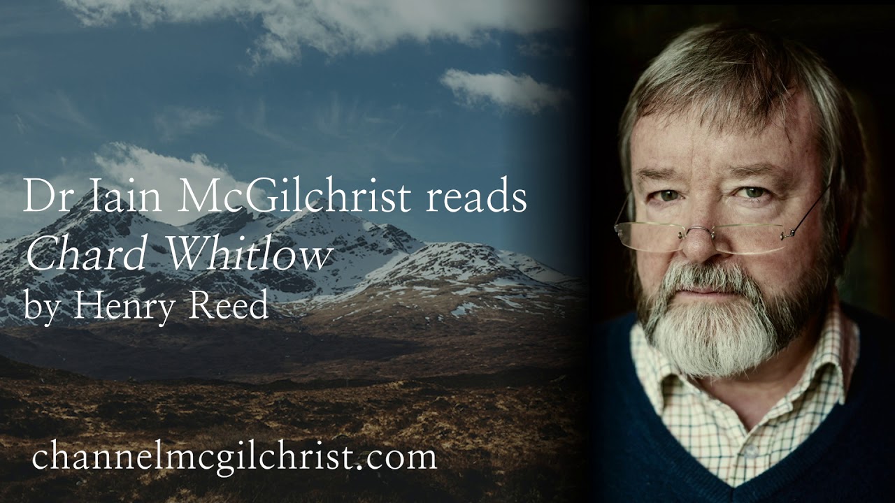 Daily Poetry Readings #228: Chard Whitlow by Henry Reed read by Dr Iain ...