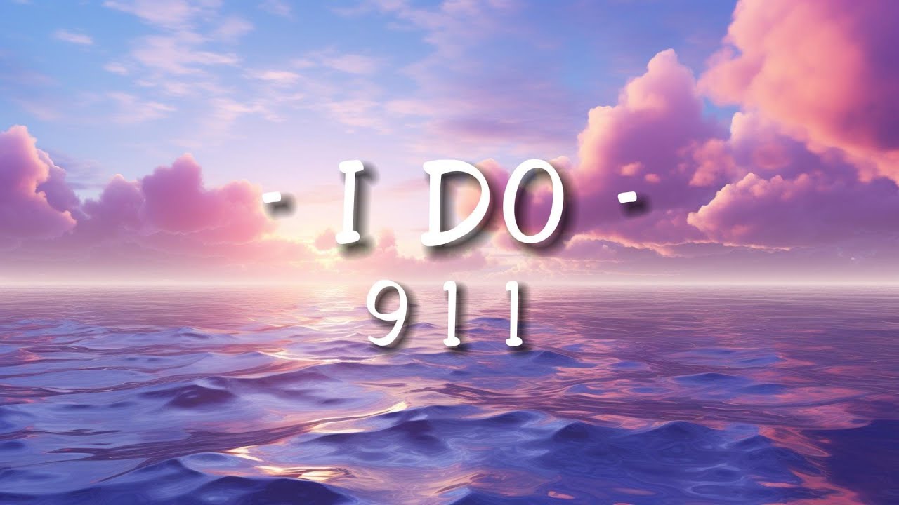 911 Band - I Do (Lyrics) - YouTube