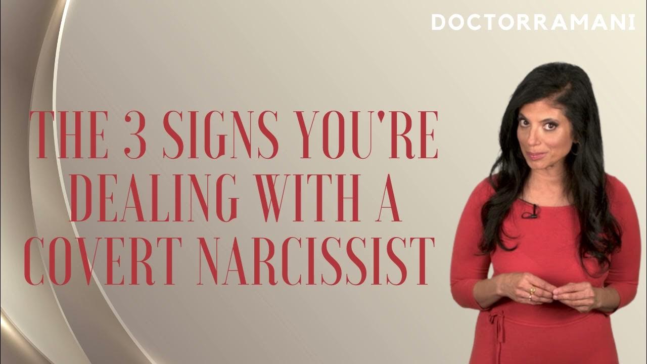 The 3 SIGNS You're Dealing With A COVERT NARCISSIST Dr Ramani Copy - YouTube