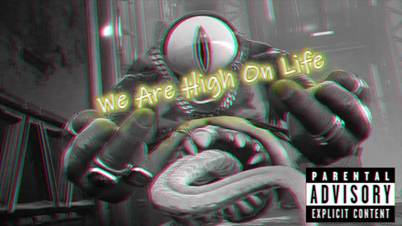 We Are High On Life - YouTube