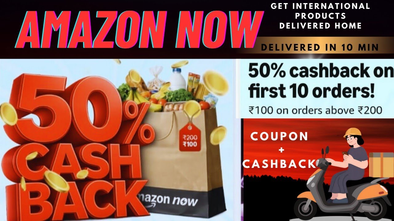 'Amazon Now' delivery in 10 minutes|50% cashback|international products ...