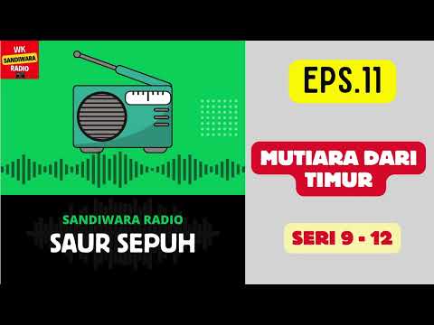 SAUR SEPUH Episode 11. Mutiara Dari Timur -- Seri 9 - 12 [Sandiwara Radio]
