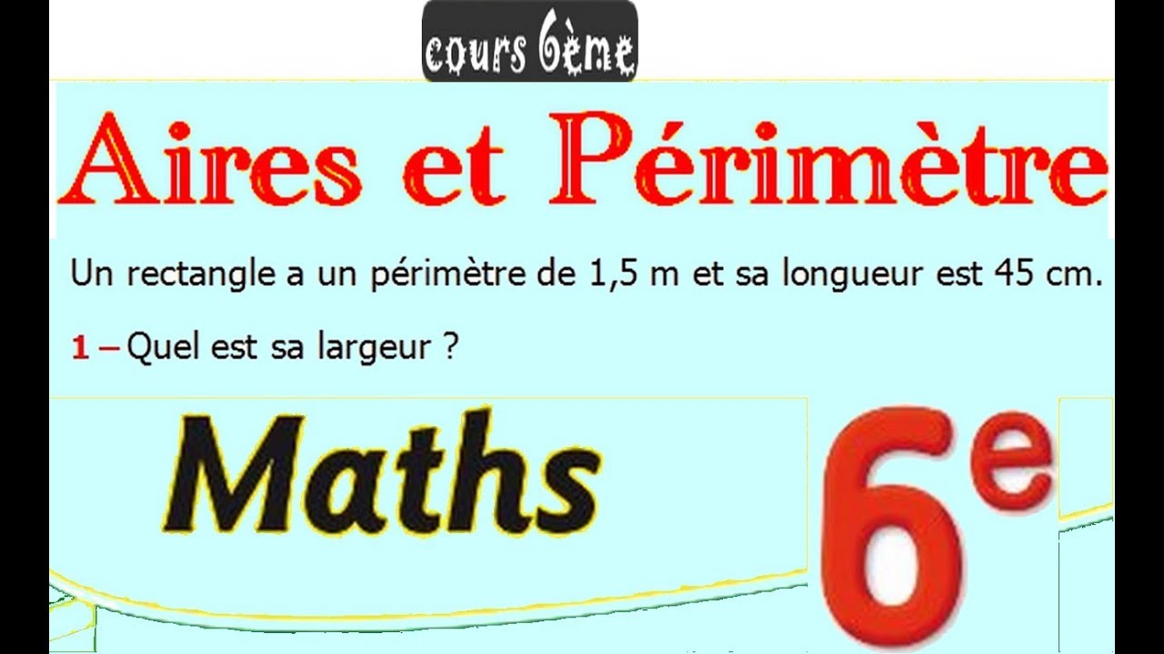 Maths 6ème - Les aires et les périmètres Exercice 2 - YouTube