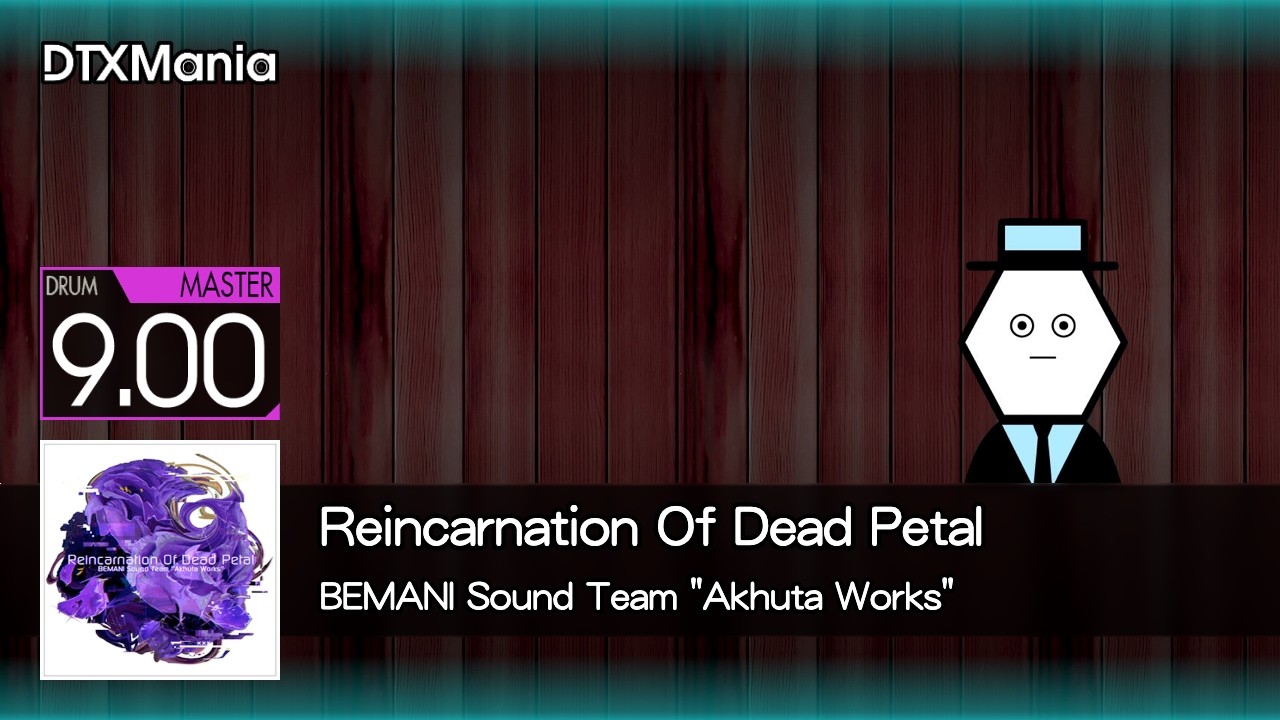 【DTXMania】Reincarnation Of Dead Petal / BEMANI Sound Team "Akhuta Works ...