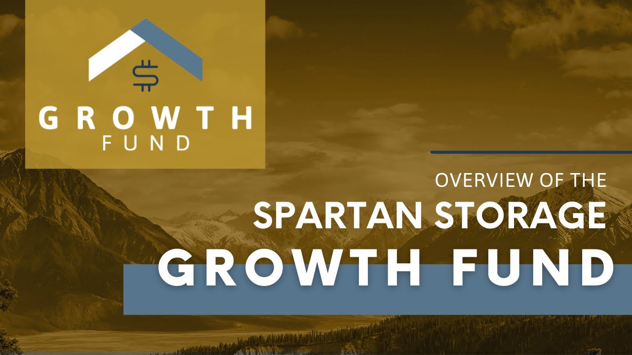 The Spartan Storage Growth Fund - Overview - YouTube