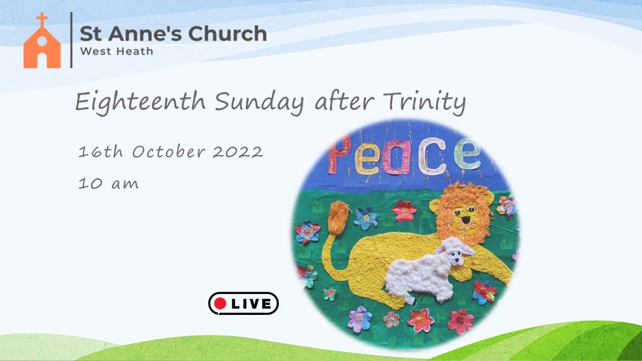 Eighteenth Sunday after Trinity (16th Oct 2022) - YouTube