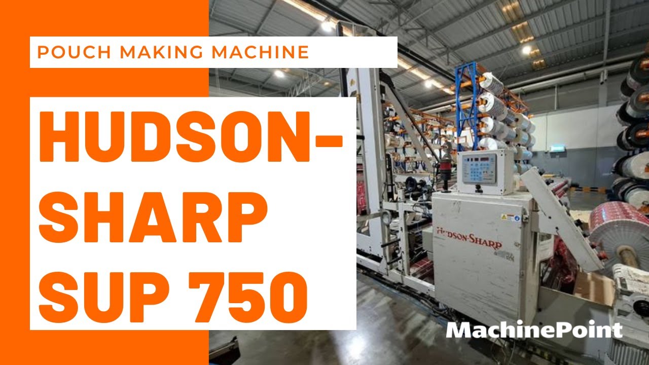 HUDSON-SHARP SUP 750 Pouch making machine | HUDSON-SHARP Machines - YouTube