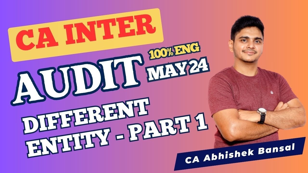 CA INTER | AUDIT | 100 % ENGLISH | MAY 2024 | AUDIT OF DIFFERENT ENTITY ...
