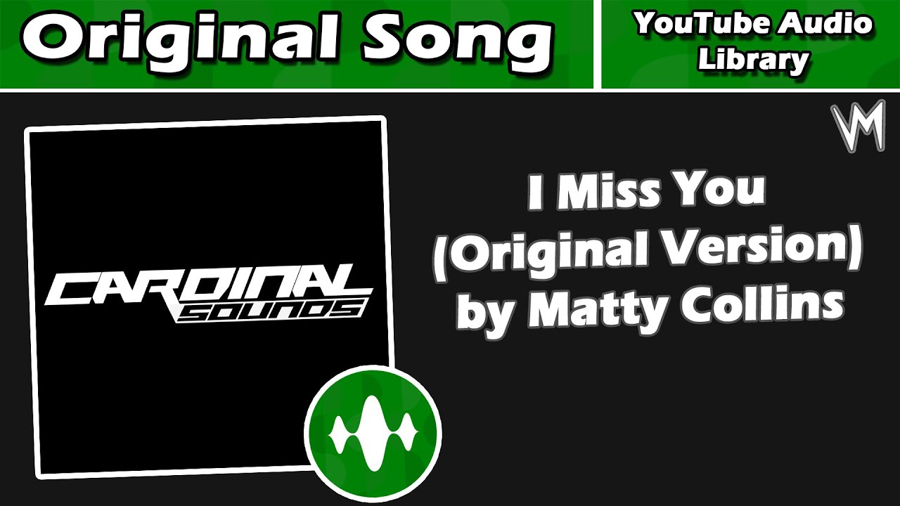 I Miss You (Original Version) by Matty Collins | Original Song | Re ...