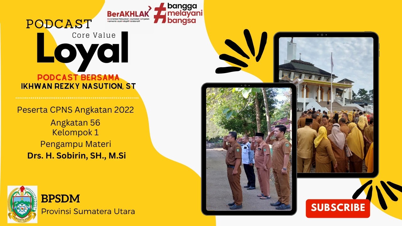 PODCAST CORE VALUE LOYAL ASN BerAKHLAK, Pengampu materi Bapak Drs ...
