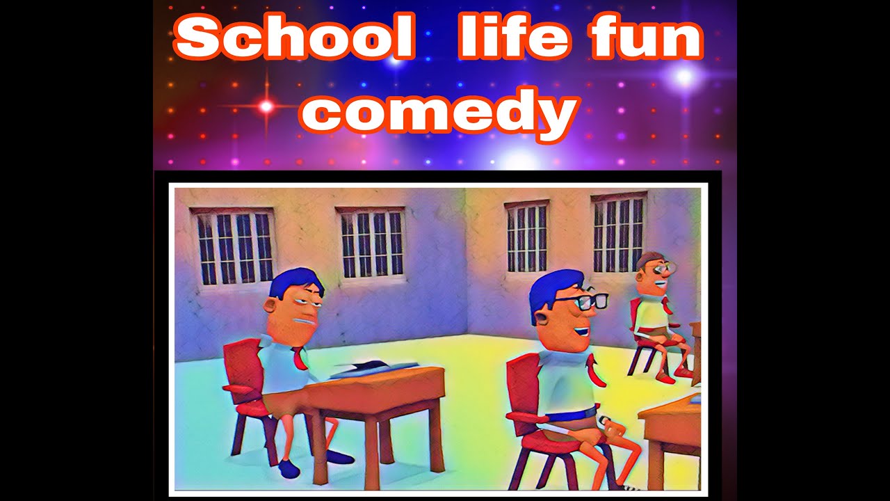 School Life Fun Comedy - YouTube