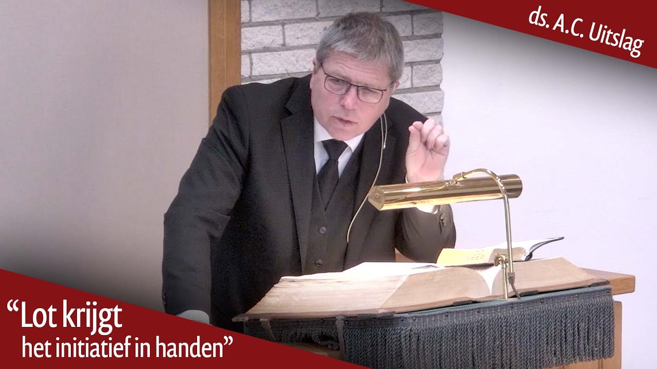 "Lot krijgt het initiatief in handen" | ds. A.C. Uitslag | CGK Elburg ...