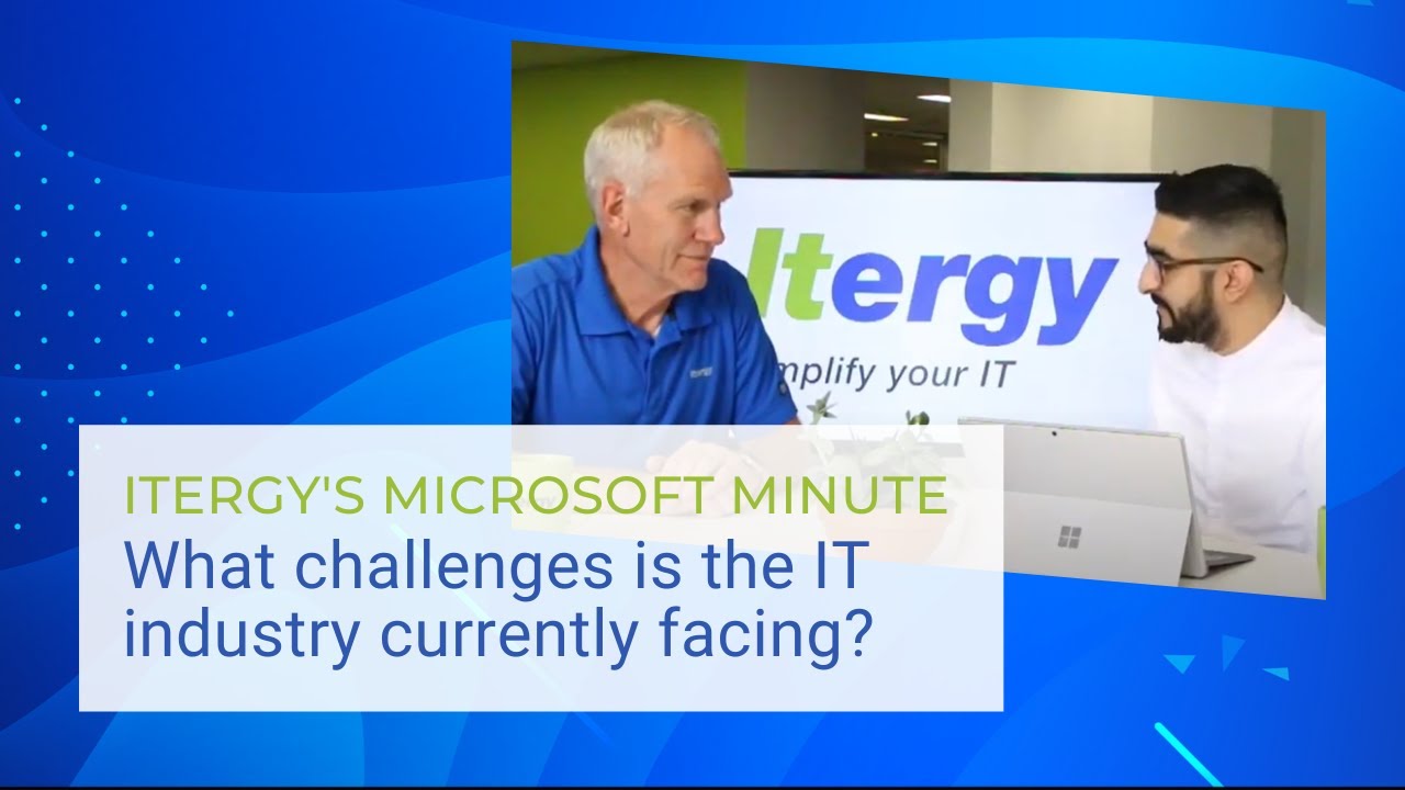 What challenges is the IT industry currently facing? Itergy's Microsoft ...