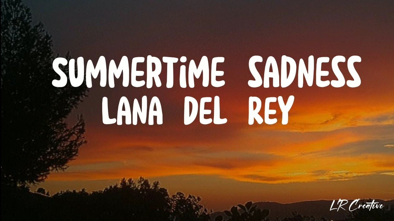 Lana Del Rey - Summertime sadness(Lyrics) - YouTube