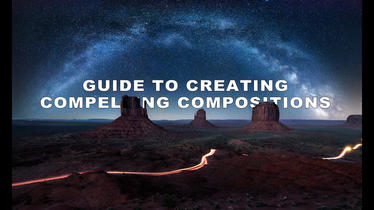 Guide to Creating Compelling Compositions - YouTube