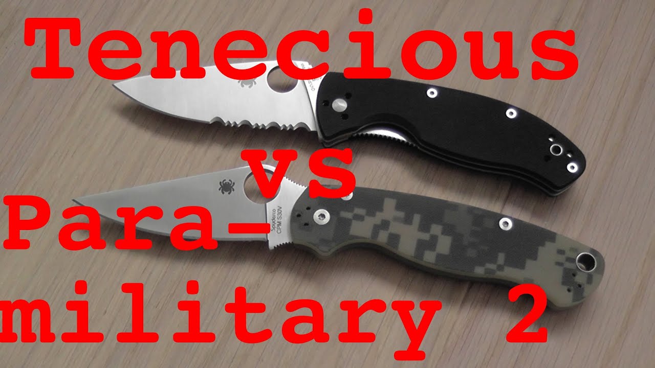Spyderco Tenacious vs Para-military II - YouTube