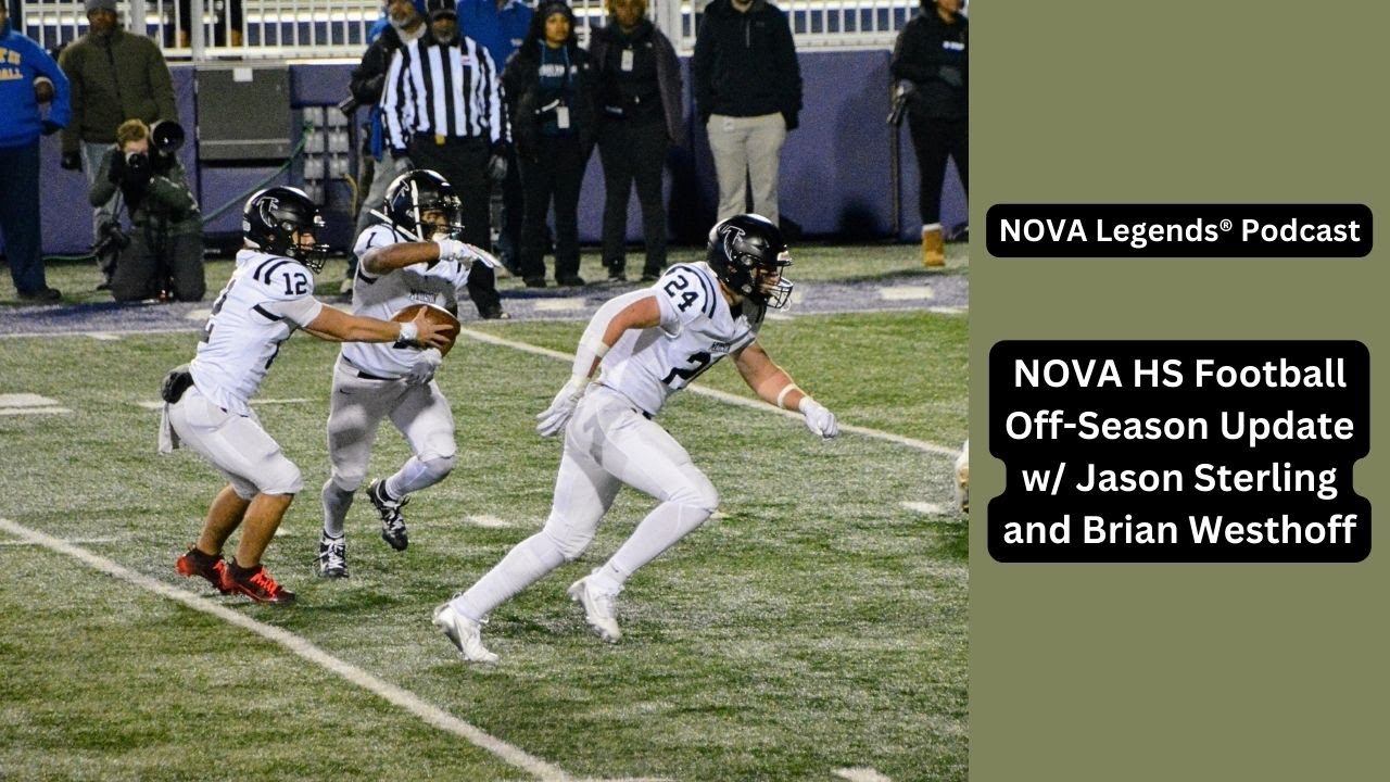 NOVA Legends Podcast: Off-Season High School Football Update - YouTube