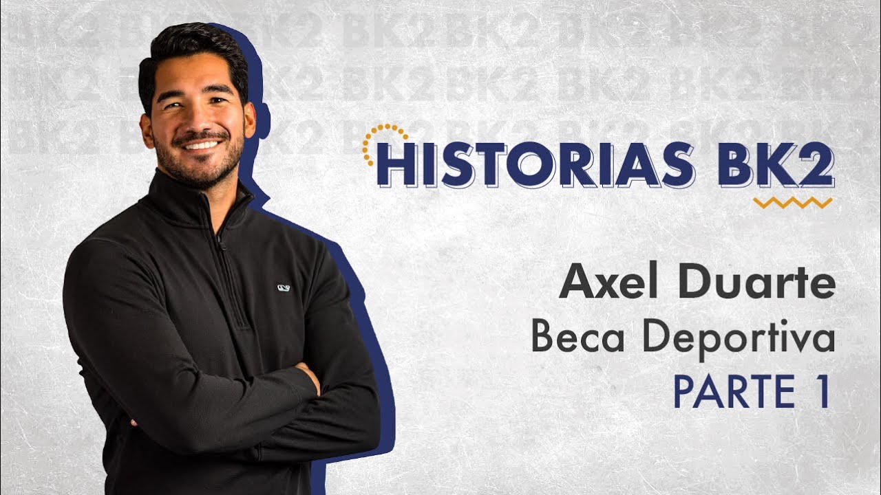Historias BK2 - Axel Duarte (Parte I) - YouTube