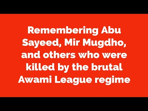 Remembering Abu Sayeed, Mir Mugdho, and others who were killed by the brutal Awami League regime ...