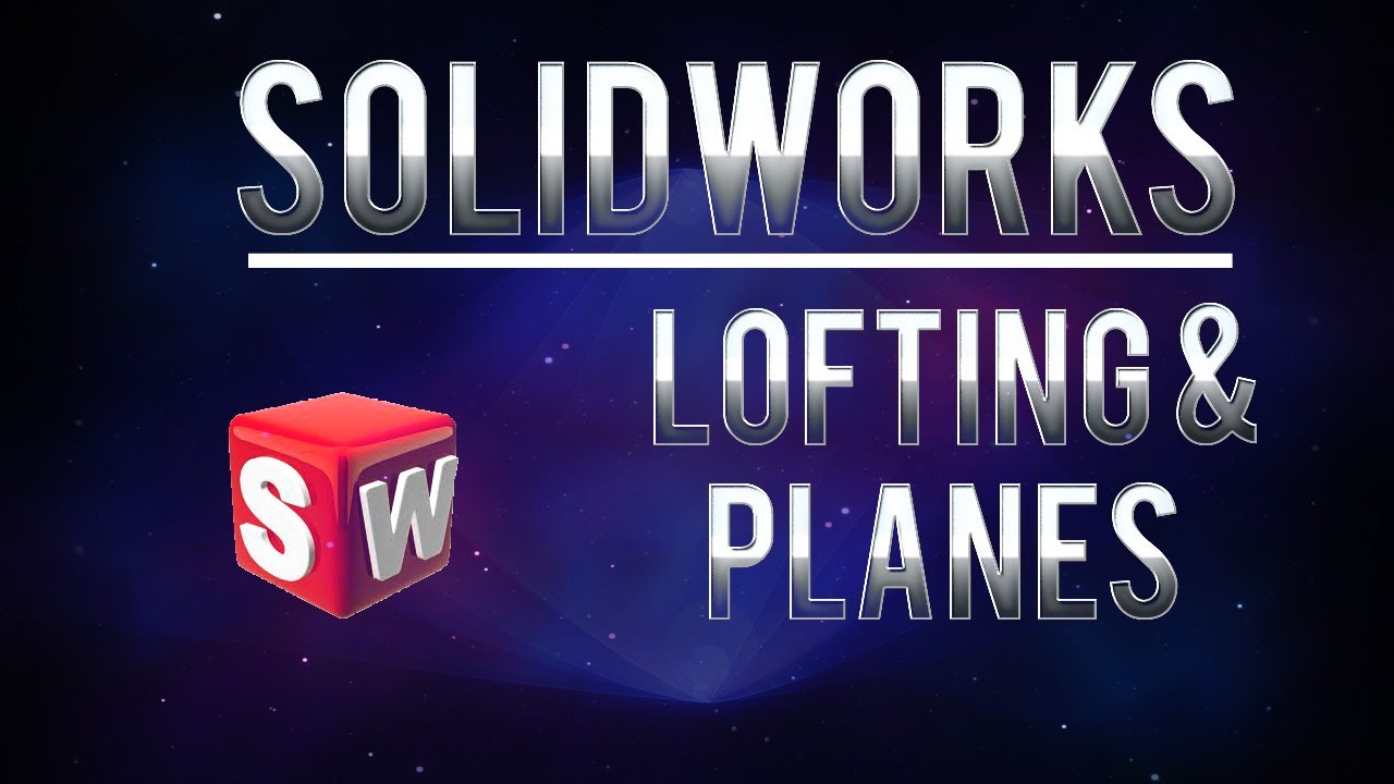 Solidworks Lofting Between Planes Tutorial - YouTube