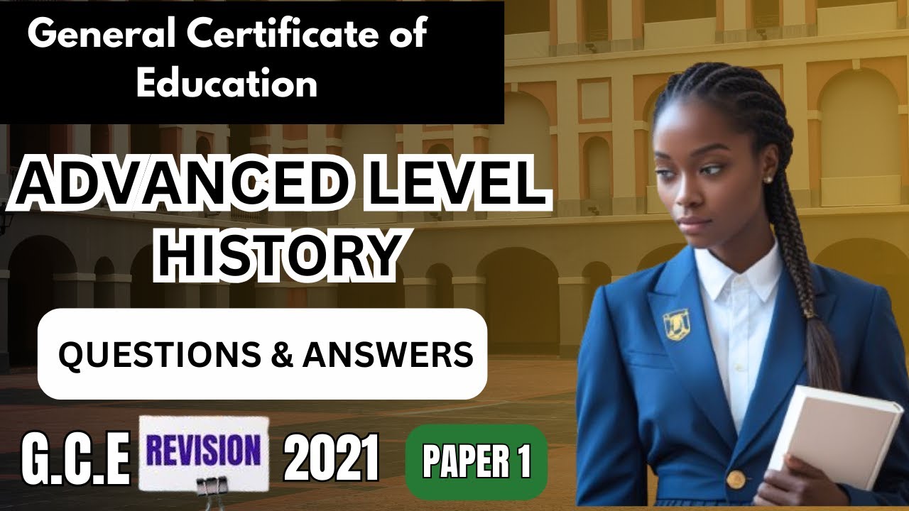 GCE Advanced Level History Paper 1, 2021. Revisions. Questions and ...