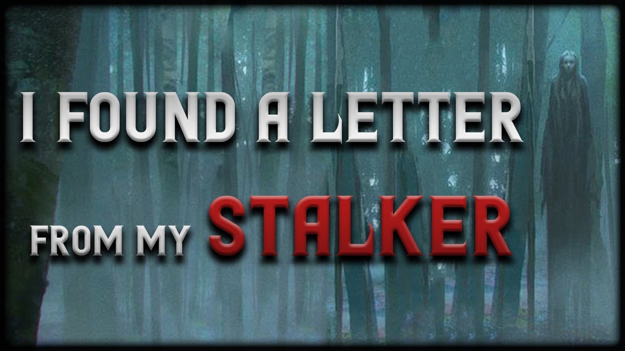 I found a letter from my stalker | Scary Stories & Creepypastas - YouTube