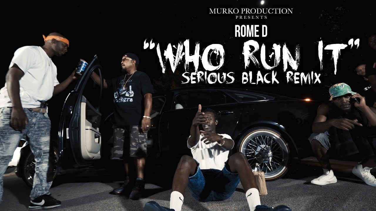 Rome D Who Run It Remix Serious Black Music Video Shot By