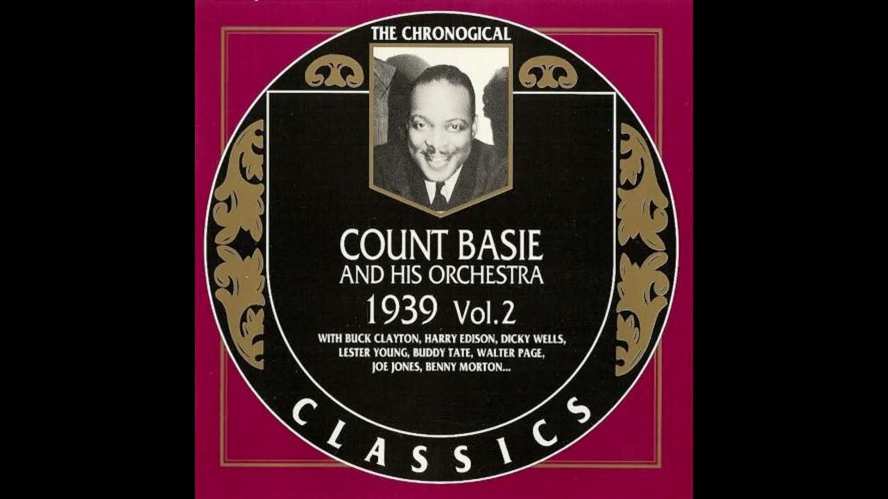 Count Basie And His Orchestra 1939 Vol. 2(1990)(Full album) - YouTube