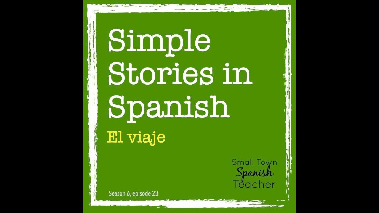 Simple Stories In Spanish El Viaje YouTube simple-stories-in-spanish-el-viaje-youtube