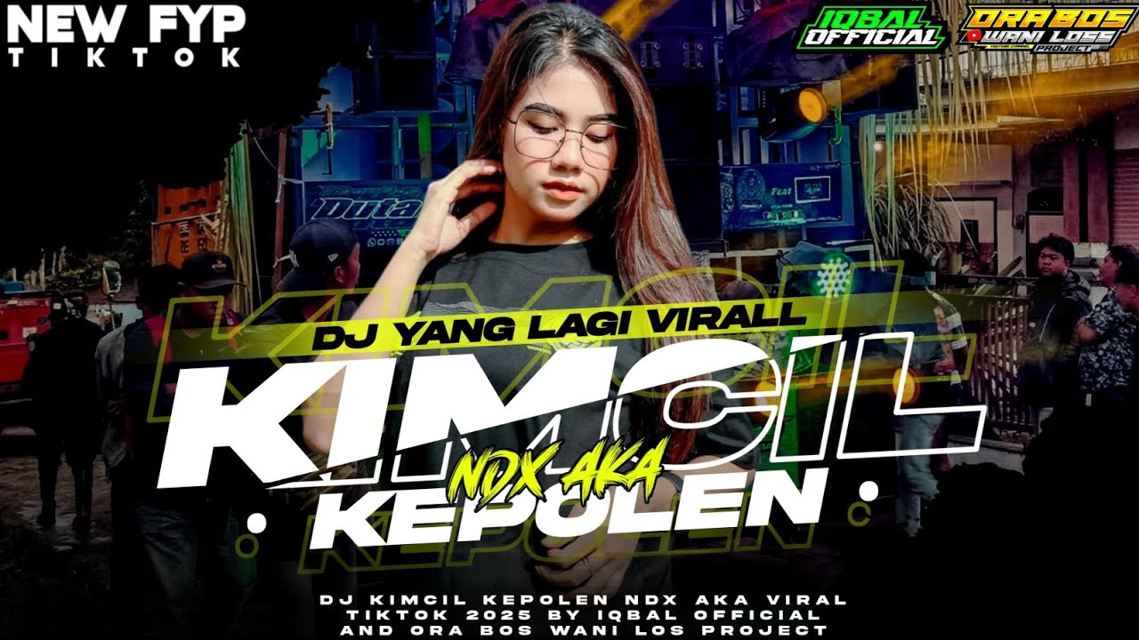 YANG LAGI VIRAL DJ KIMCIL KEPOLEN NDX AKA PARTY MBEROT BY IQBAL ...