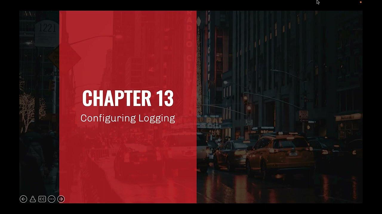 20 - Chapter 13 - Configuring Logging - YouTube