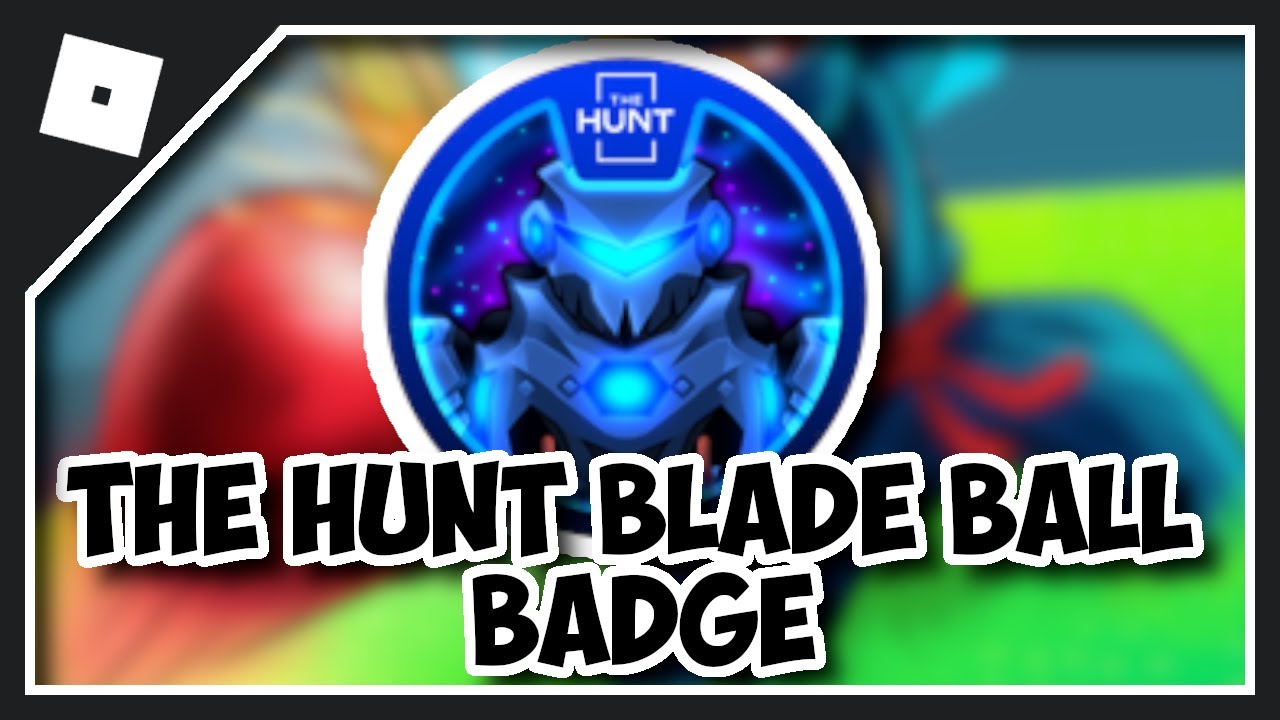 HOW TO GET THE HUNT BADGE in BLADE BALL | How to get THE HUNT FIRST ...