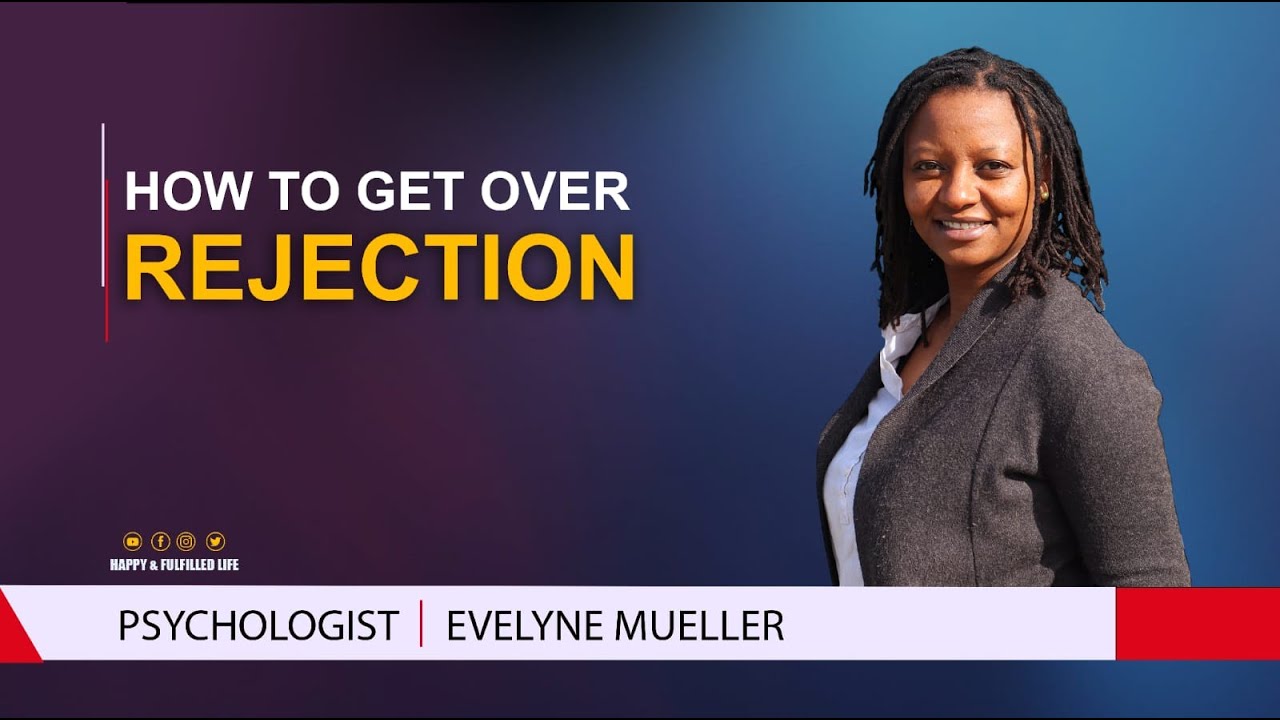 HOW TO MOVE ON AFTER REJECTION - YouTube