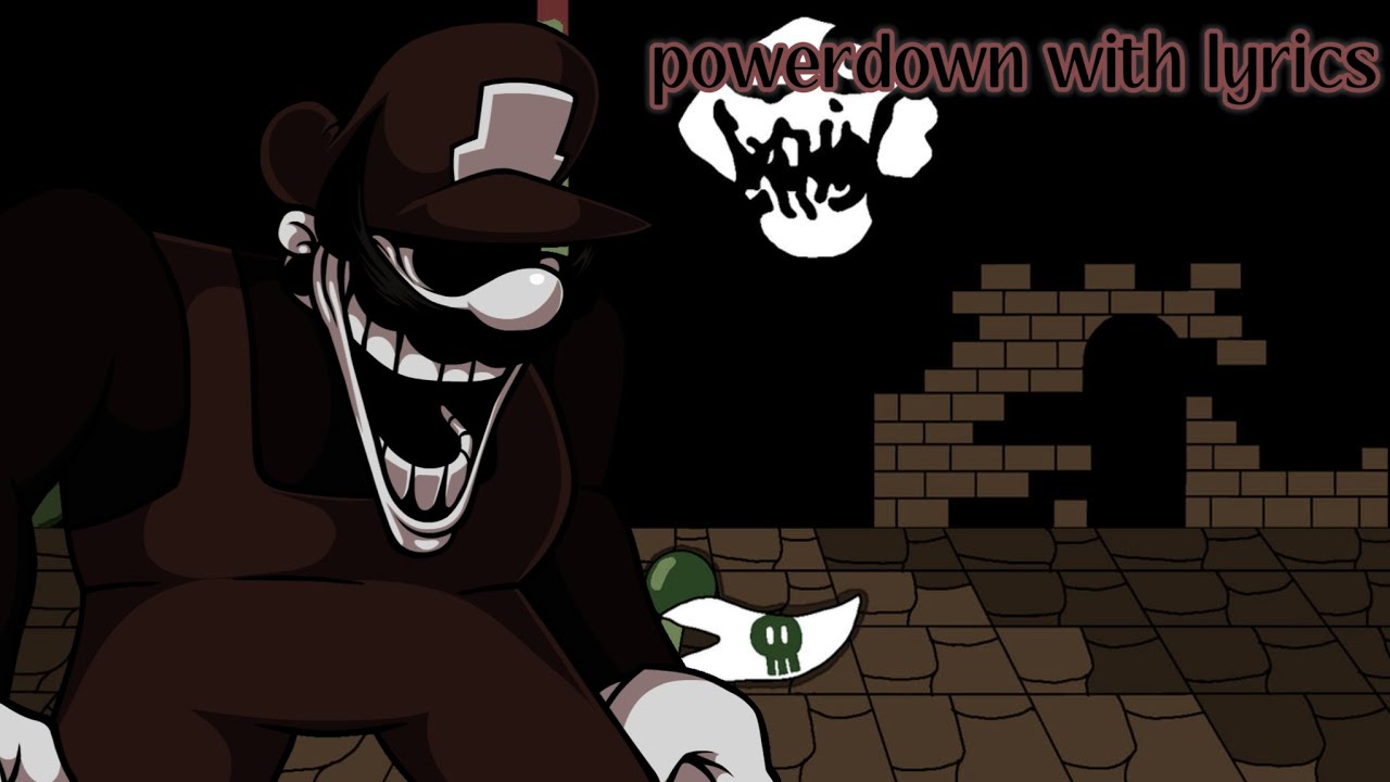 powerdown with lyrics (vocals)/(mx voice) | Mario madness V2 - YouTube