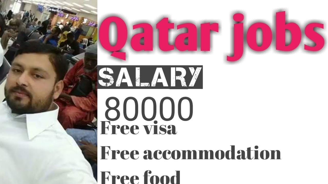 Qatar New Job With Free Visa For Pakistan Good Salary YouTube qatar-new-job-with-free-visa-for-pakistan-good-salary-youtube