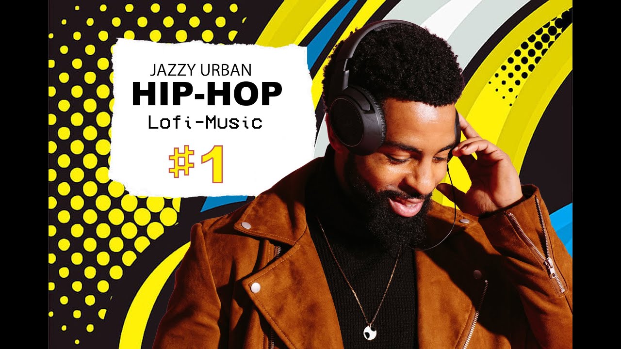 Jazzy Urban Hip Hop Lofi Music Part 1 || Jazzy Urban || Lofi Music ...