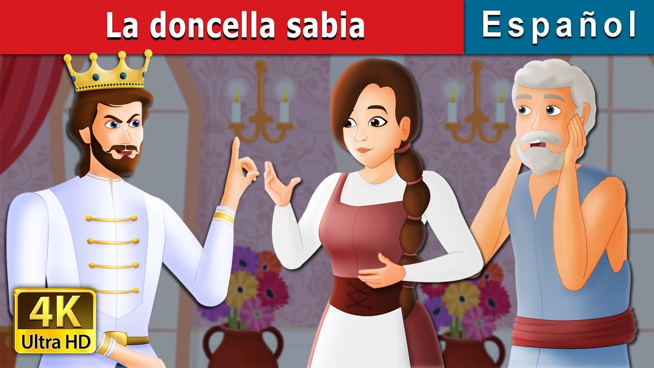 La doncella sabia | The Wise Maiden Story in Spanish ...