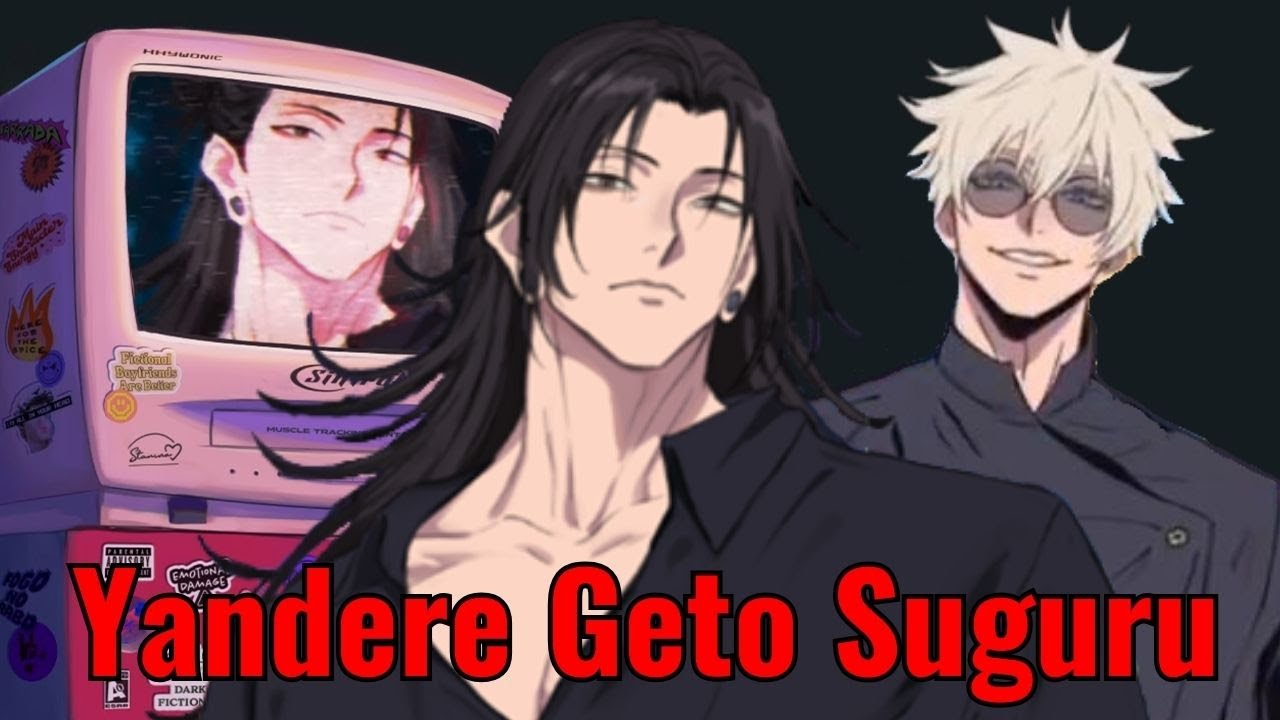 Suguru Geto Is An Yandere | Before The Darkness Between Us | A Jujutsu ...