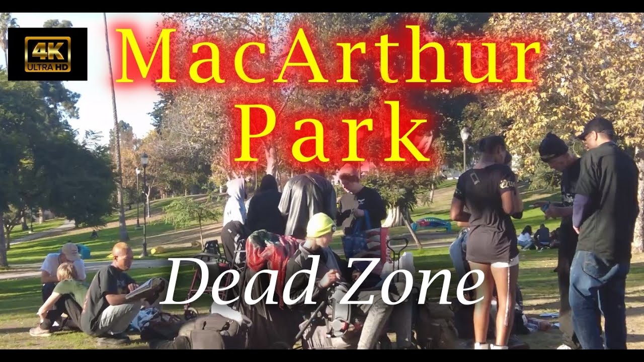 MacArthur Park Dead Zone Hell Los Angeles💉💀 - YouTube