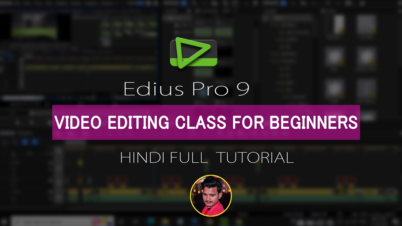 Full Video Editing Class For Beginners in Hindi || EDIUS VIDEO EDITING FULL TUTORIAL|| Edius7,8 ...