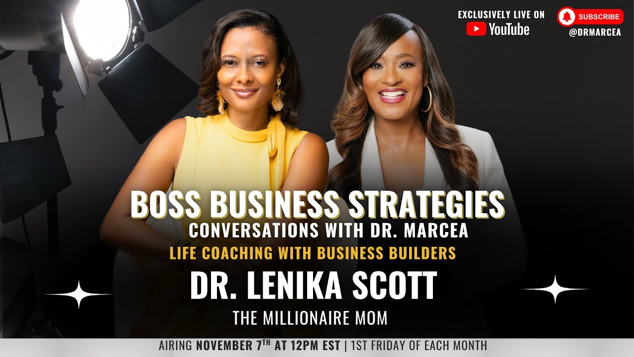 Boss Business Strategies Talk Show with Dr. Lenika Scott - YouTube
