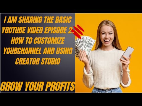 How to Customize your channel and using Creator Studio | Make Money ...