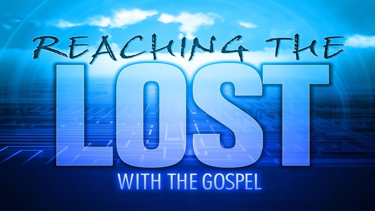 Reaching The Lost With The Gospel 150522 - YouTube
