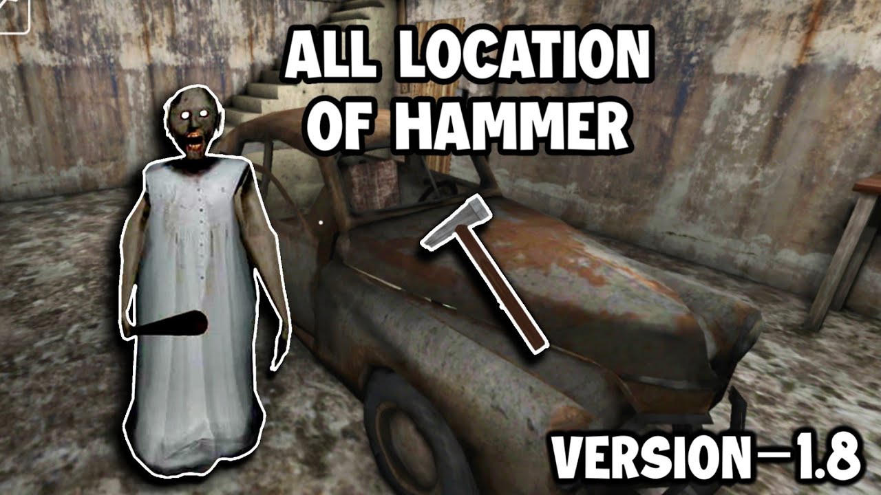 How To Find Hammer In Granny Granny Hammer All Locations 2024 how-to-find-hammer-in-granny-granny-hammer-all-locations-2024