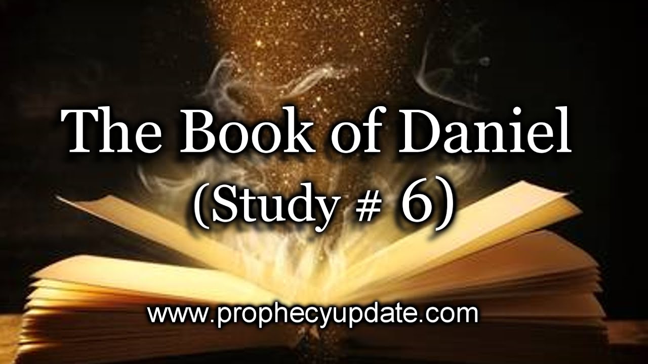 The Book of Daniel – Study #6 - YouTube