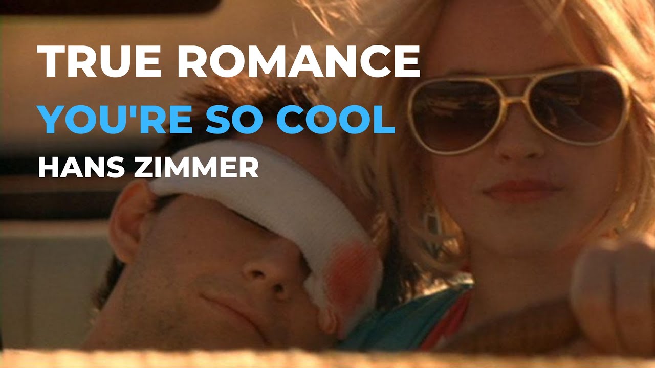 You're So Cool - Hans Zimmer (True Romance Official soundtrack) HQ ...