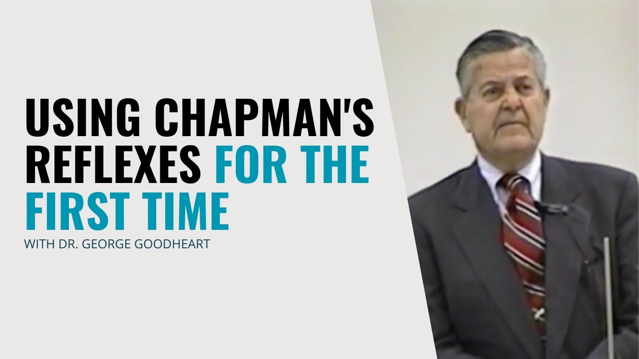 Dr. George Goodheart Discusses Using Chapman Reflexes For The First ...