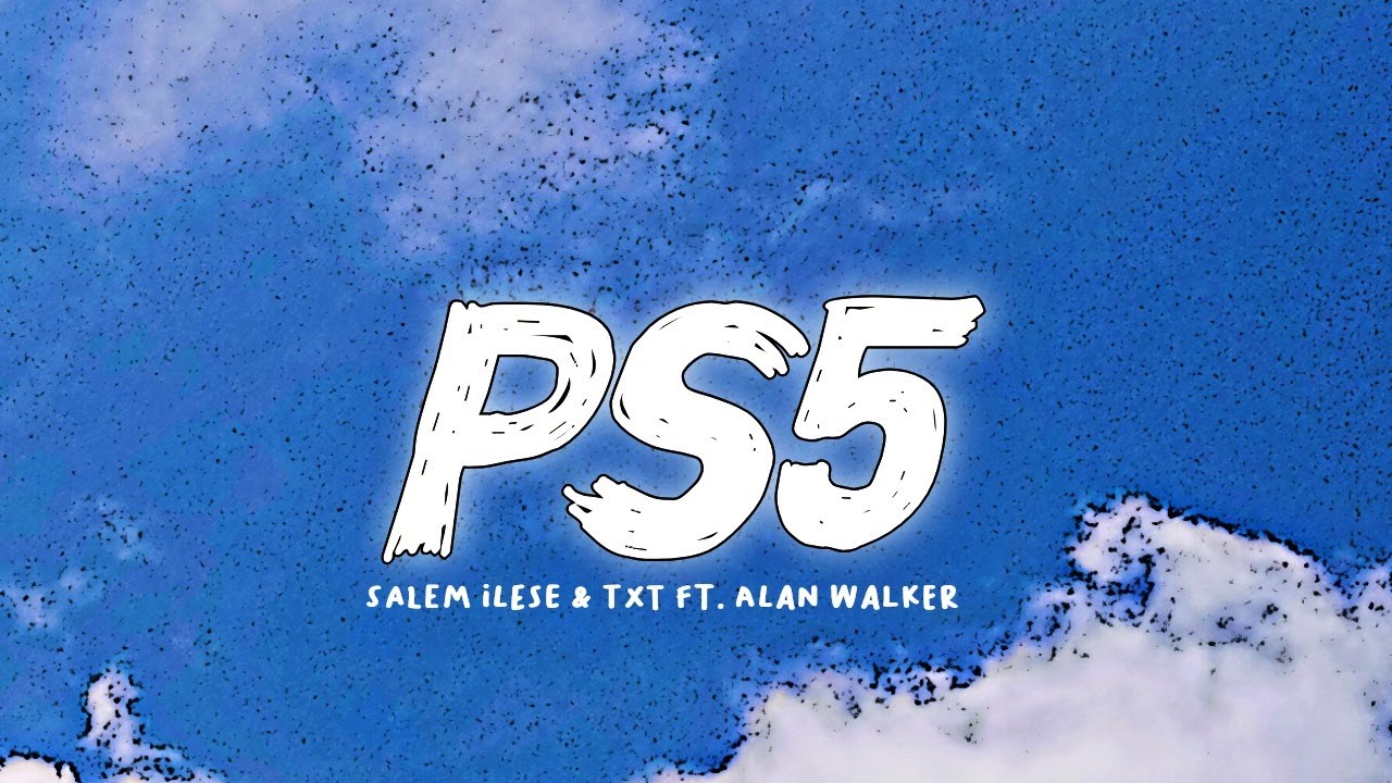 PS5 ft. Alan Walker - by Salem Ilese & TXT (투모로우바이투게더) Lyrics by cattie ...