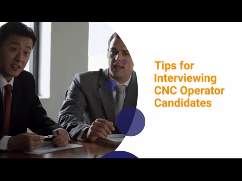 Tips for Interviewing CNC Operator Candidates - YouTube