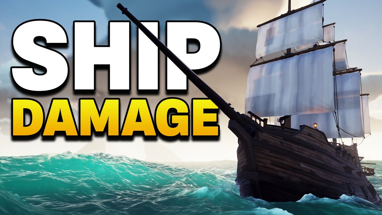 Ship Damage Breakdown | How To Play Sea of Thieves Guide Video | Tips ...